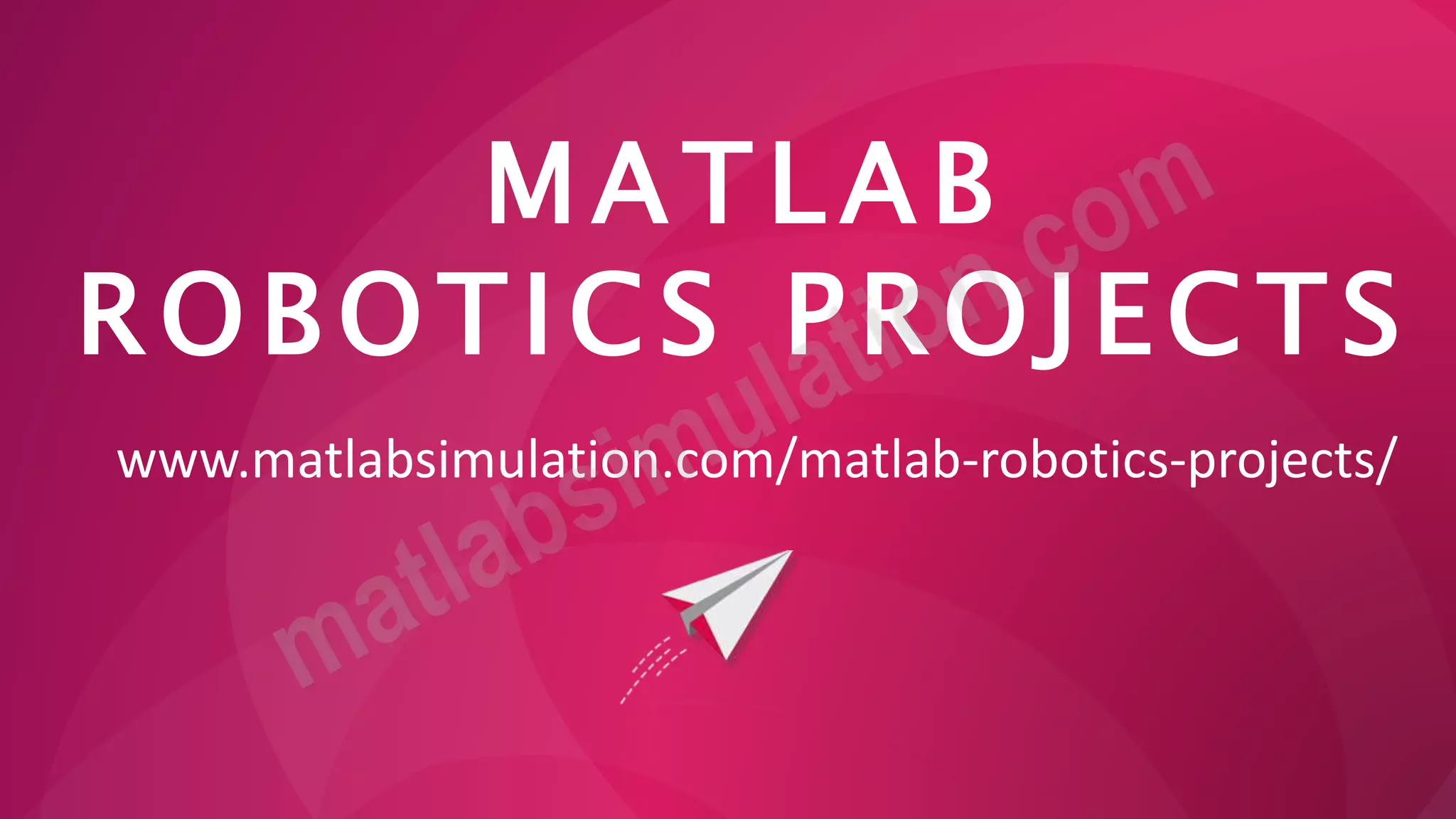 MATLAB Robotics Projects Research Guidance | PPTX