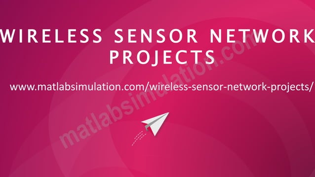 Wireless Sensor Network Projects Research Help | PPT Wireless Sensor Network Projects Research Help | PPT