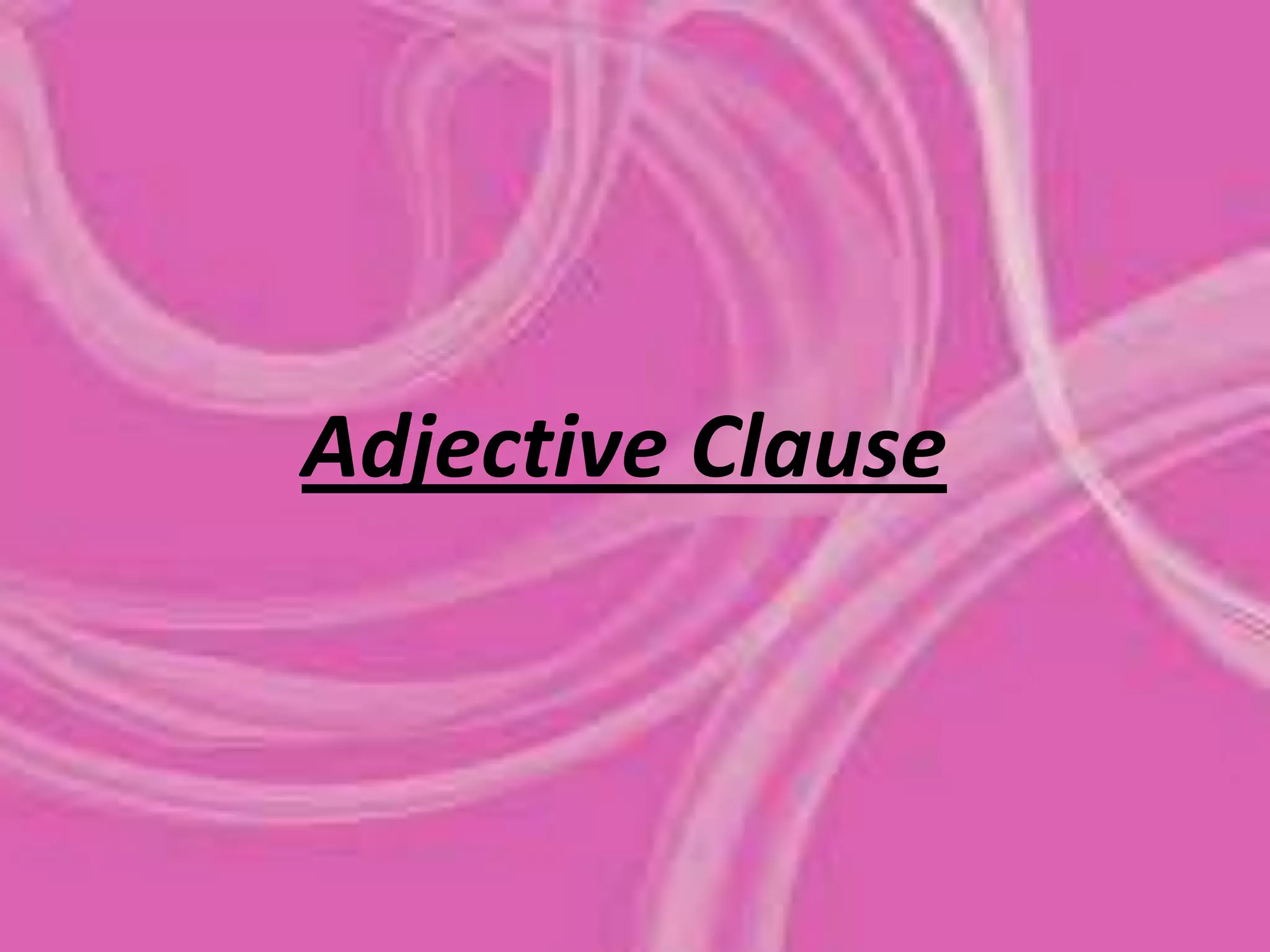 Ppt. adjective clause | PPTX