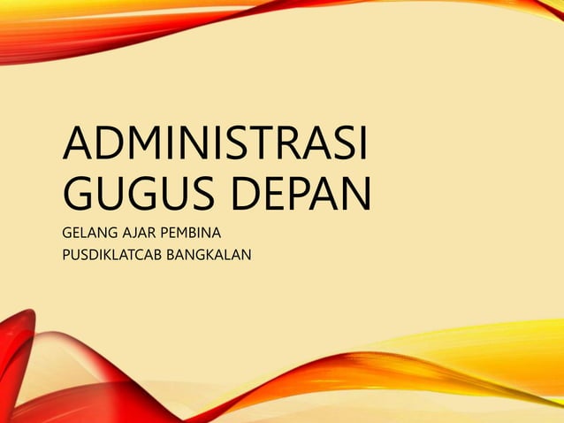PPT-ADMINISTRASI GUGUS DEPAN.pptx