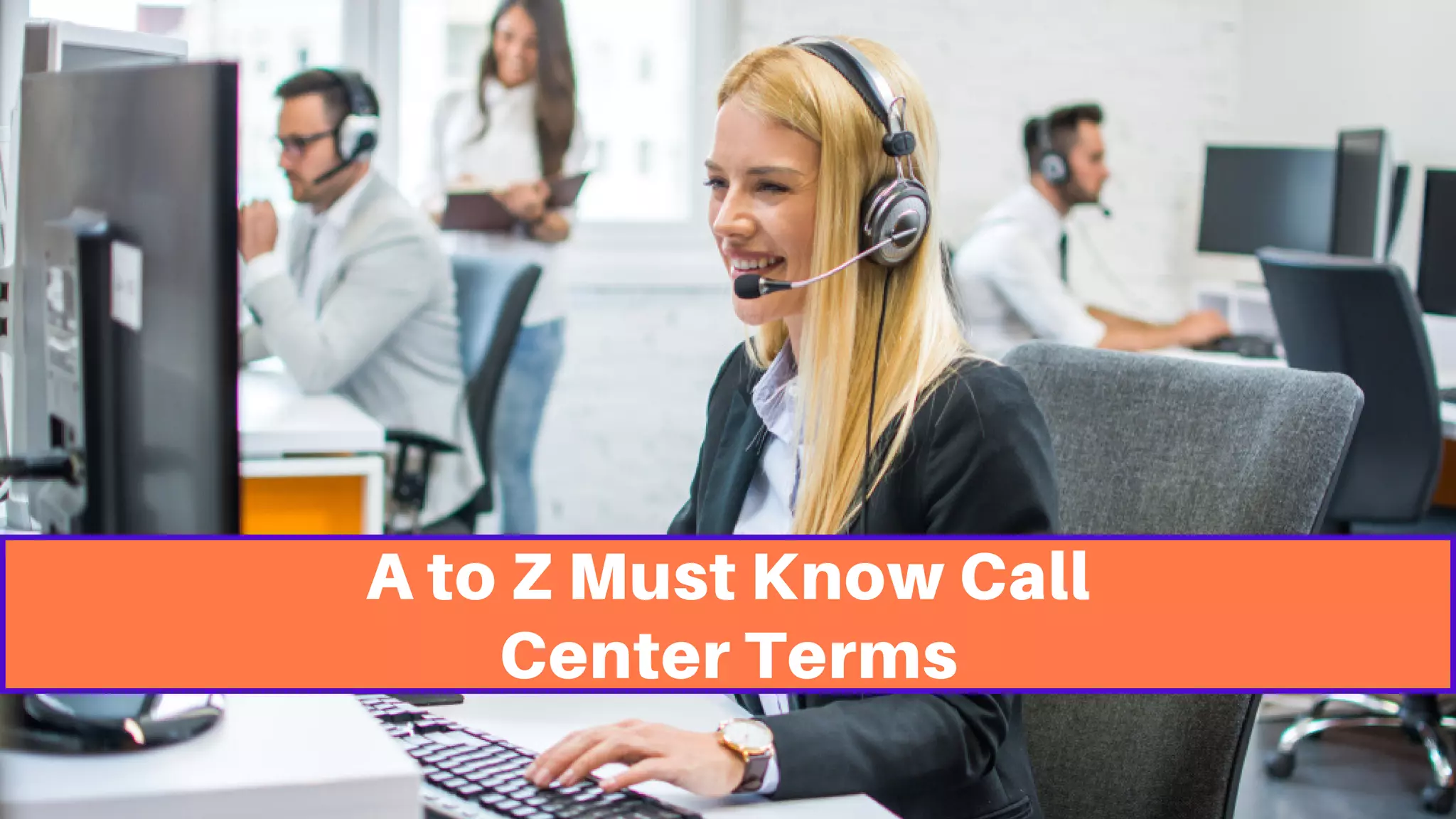 A to Z Must Know Call Center Terms | PPT