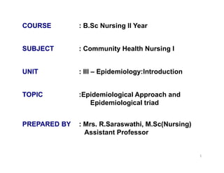 PPT-B.SC-II-YR-CHN-EPI_APPROACH_AND_TRIAD_PART_II-1.pdf