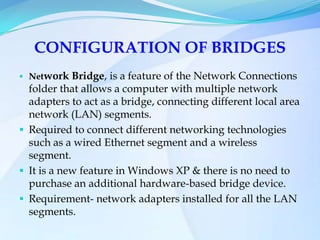 Configuration of bridges | PPTX | Computer Networking | Computing