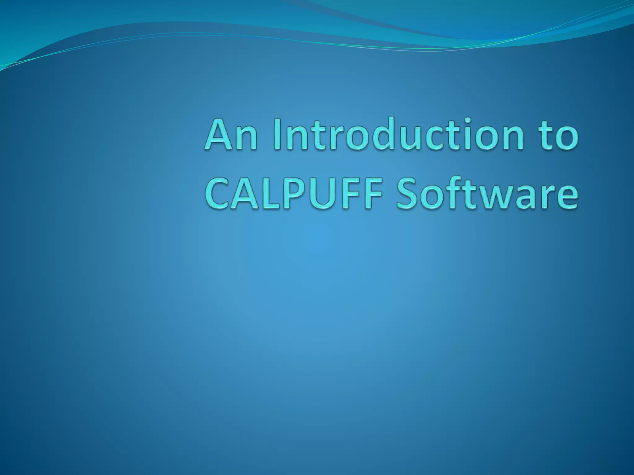 CALPUFF- Air Quality modelling | PPTX
