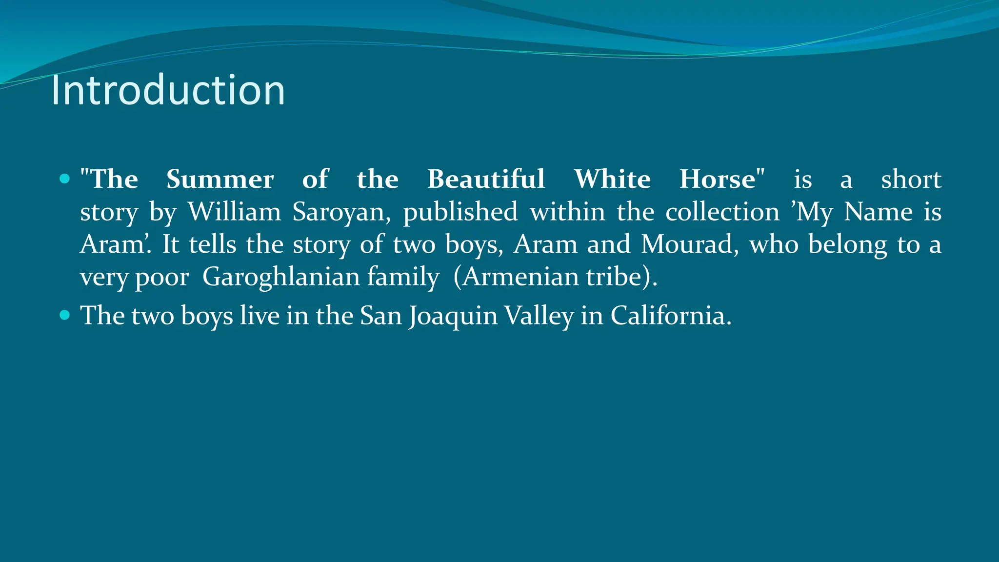 PPT - Ch 4 - The Summer of the Beautiful White Horse (1).pptx