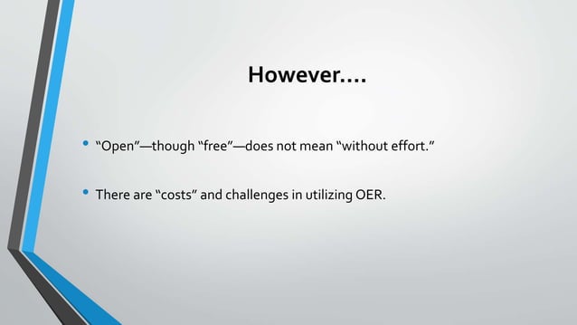 Ppt challenges-benefits of OER | PPTX