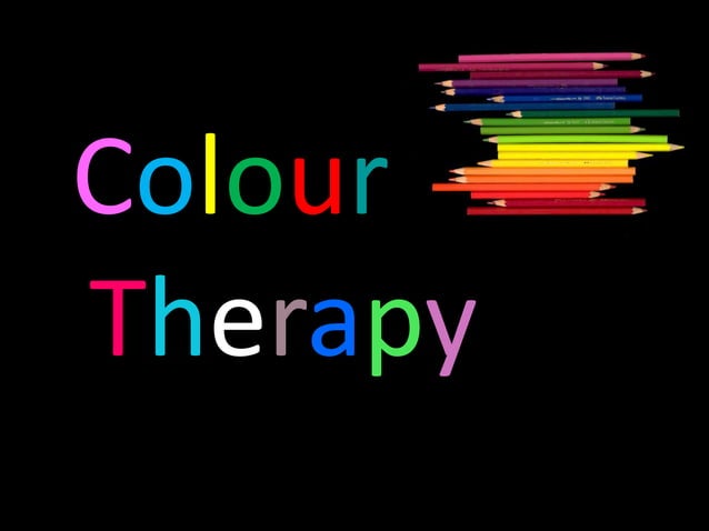 Ppt colour therapy | PPTX