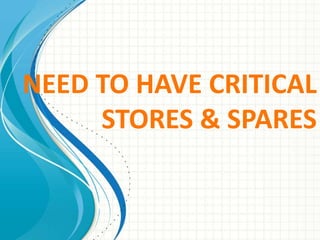 Need to have Critical Stores & Spares in Ships | PPTX | Logistics ...