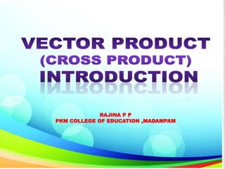 Ppt cross product | PPTX | Physics | Science