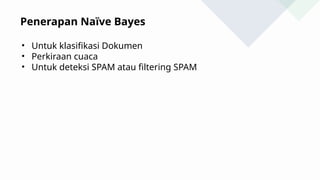 PPT-Data Mining-Pertemuan 7 klasifikasi naive bayes (Naive Bayes).pptx