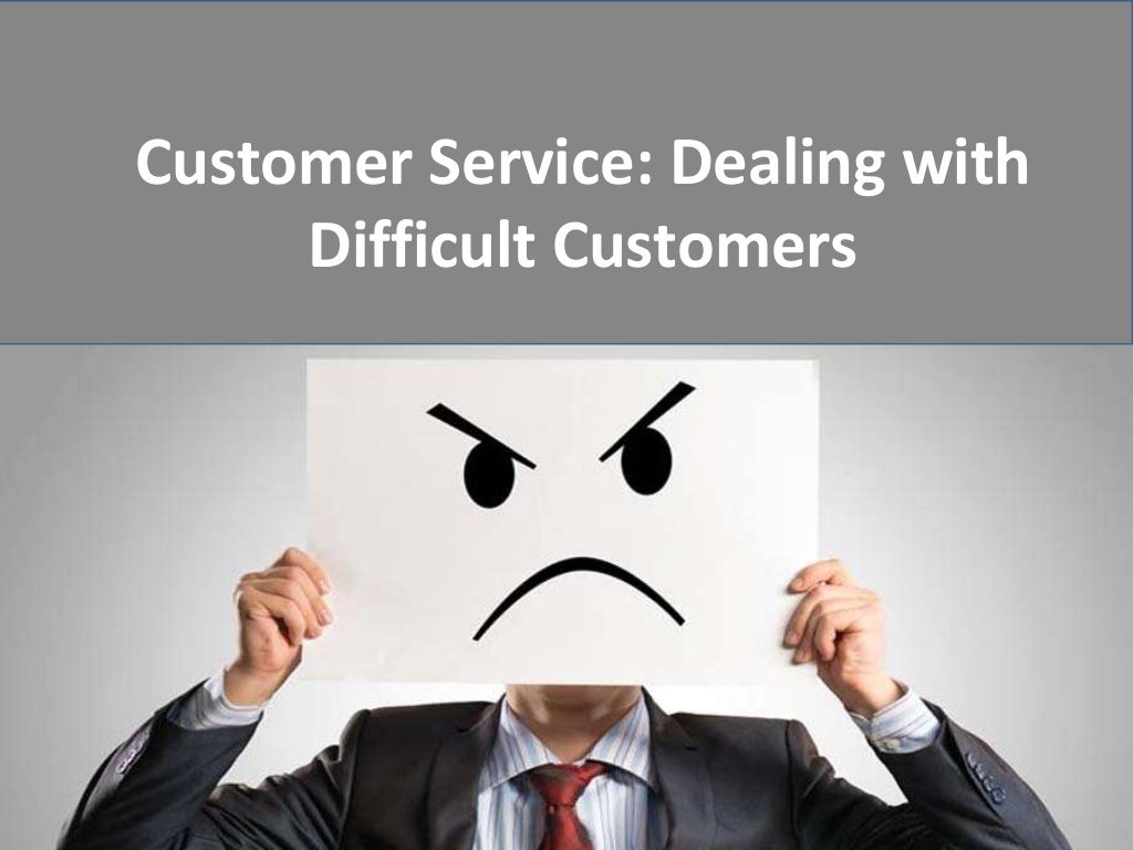 Dealing with Difficult Customers