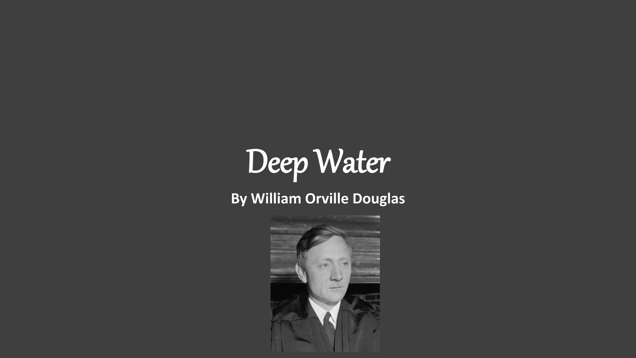 PPT - Deep Water.pptx