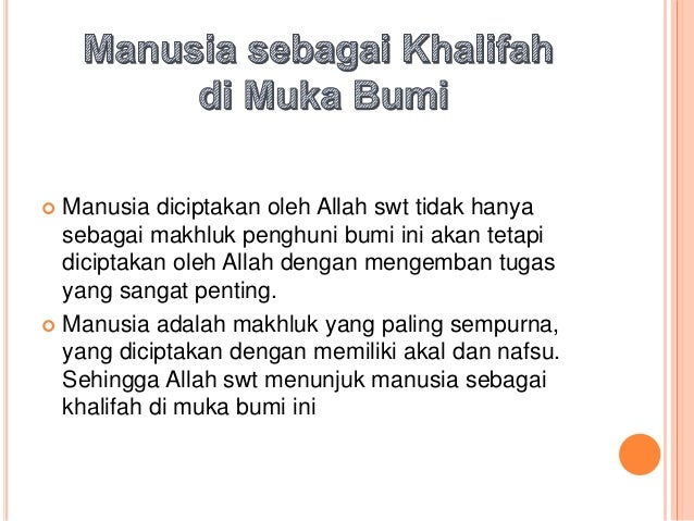 Manusia Sebagai Khalifah Di Muka Bumi
