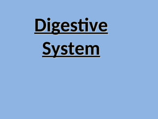 This is about the Digestive system presentation | PPT