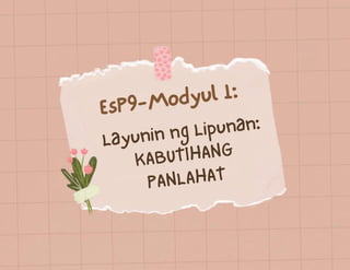 PPT-ESP9-Q1M1.2-Layuning ng Lipunan-Kabutihang Panlahat.pptx