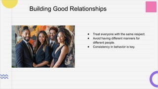 PPT- Etiquettes in the workplace: Building Professional Relationships | PPT