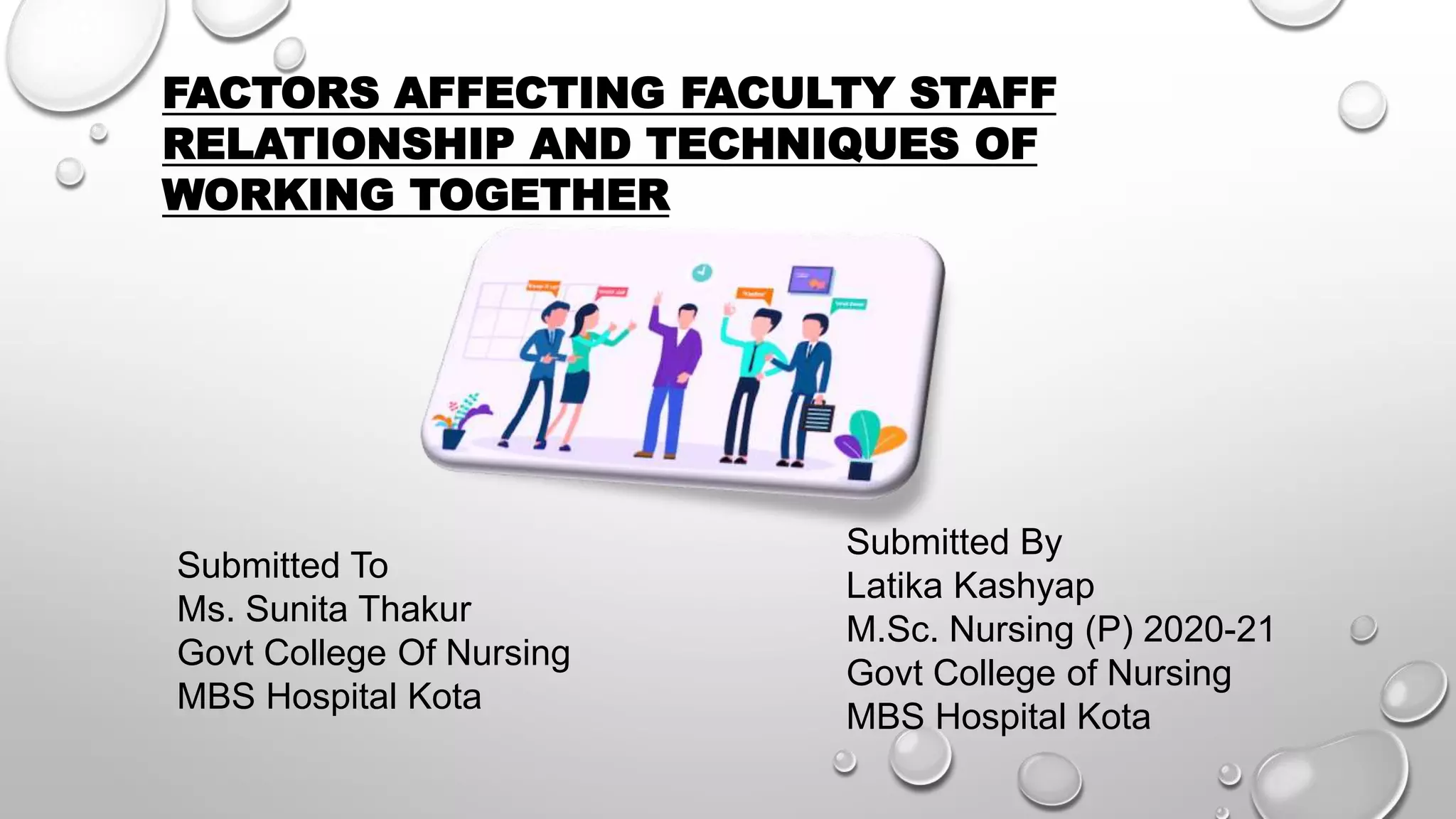 FACTORS AFFECTING FACULTY STAFF RELATIONSHIP AND TECHNIQUES OF WORKING TOGETHER. | PPTX