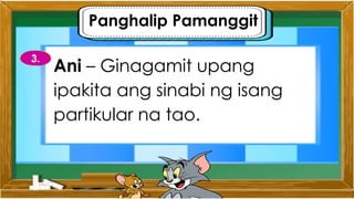 PPT - FILIPINO 4 - Q4 - WEEK 2 - PANGHALIP PAMANGGIT (1).pptx