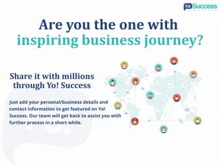 Make yourself a Brand by sharing your experience with Yo! Success | PPT