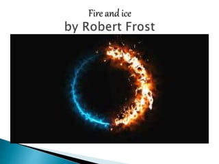 Fire And Ice Wallpaper Robert Frost