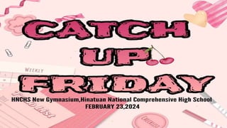 Catch Up Friday Presentation for SeniorH | PPT