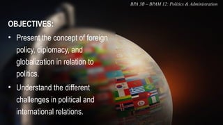 PPT-Foreign-Policy-Diplomacy-and-Globalization.pptx