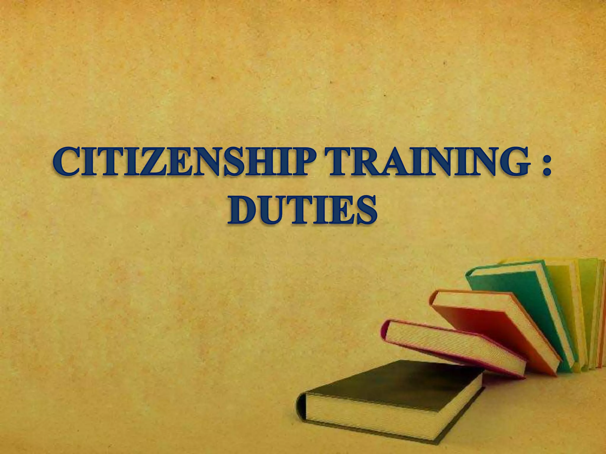 CITIZENSHIP TRAINING - DUTIES | PPTX