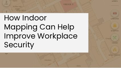 PPT - How Indoor Mapping Can Help Improve Workplace Security.pptx