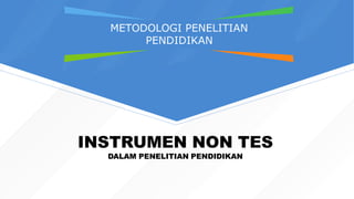 PPT-Instrumen-Non-Tes.pptx
