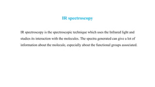 Basic principle of IR spectroscoy | PPTX