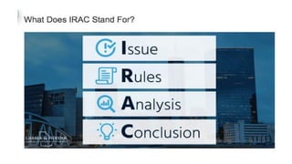 PPT-IRAC METHOD (ISSUE, RULE, ANALYSIS, AND CONCLUSION) | PDF
