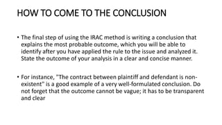 PPT-IRAC METHOD (ISSUE, RULE, ANALYSIS, AND CONCLUSION) | PDF