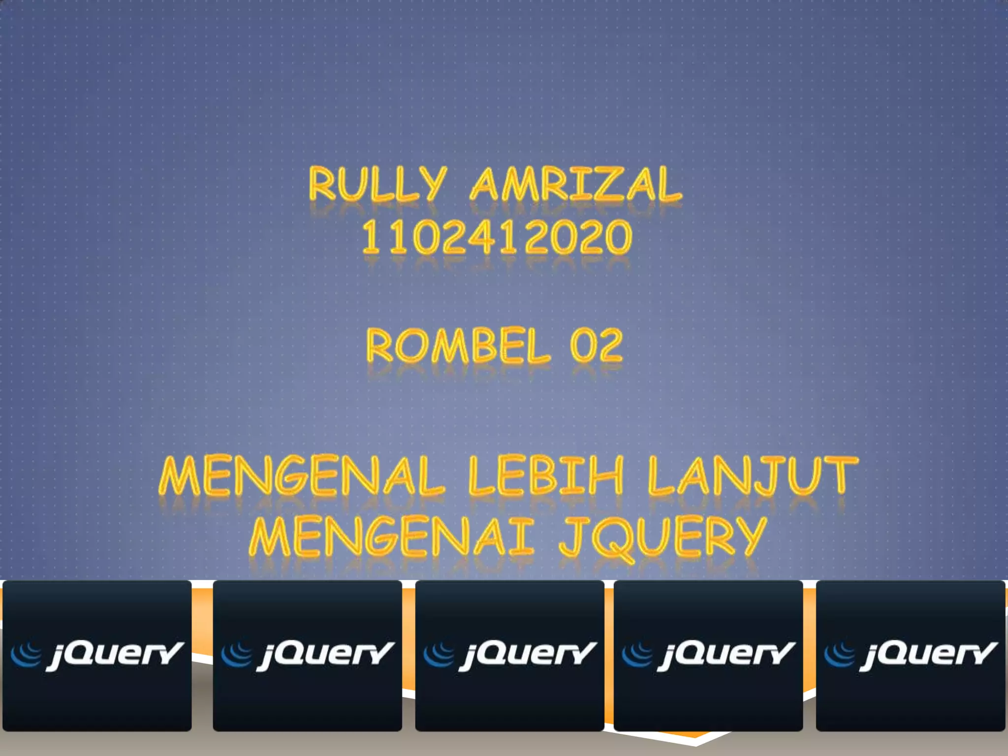 Ppt j query-rully-amrizal-1102412020 | PPT