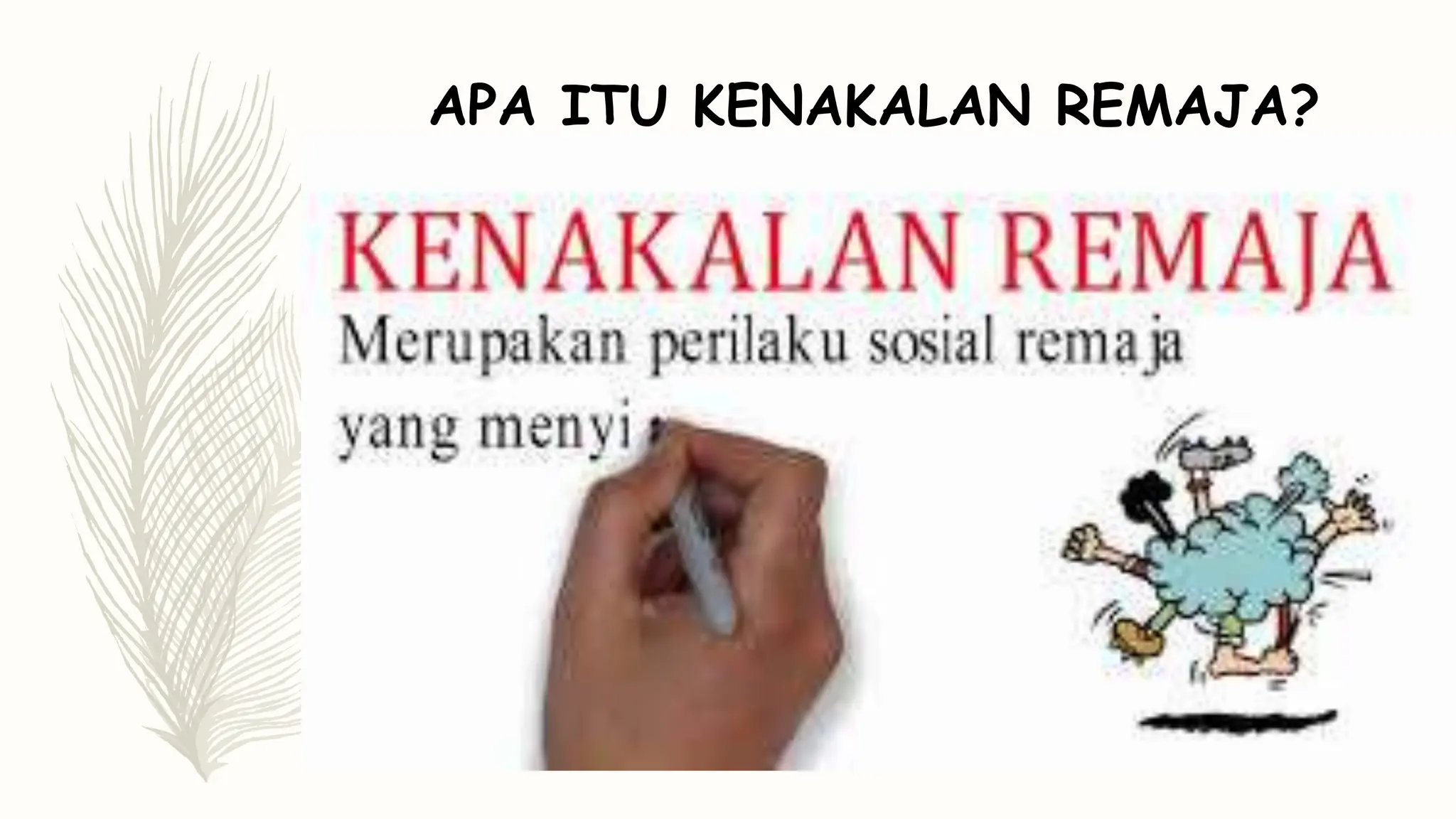 KENAKALAN REMAJA SAAT INI, CARA MENGATASINYA | PPT