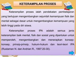 Ppt keterampilan-proses | PPTX