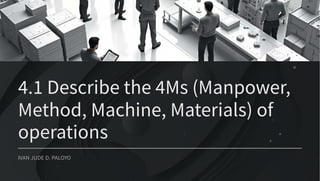 PPT - Lesson 13 - Demonstrate understanding of the 4Ms of operations.pdf