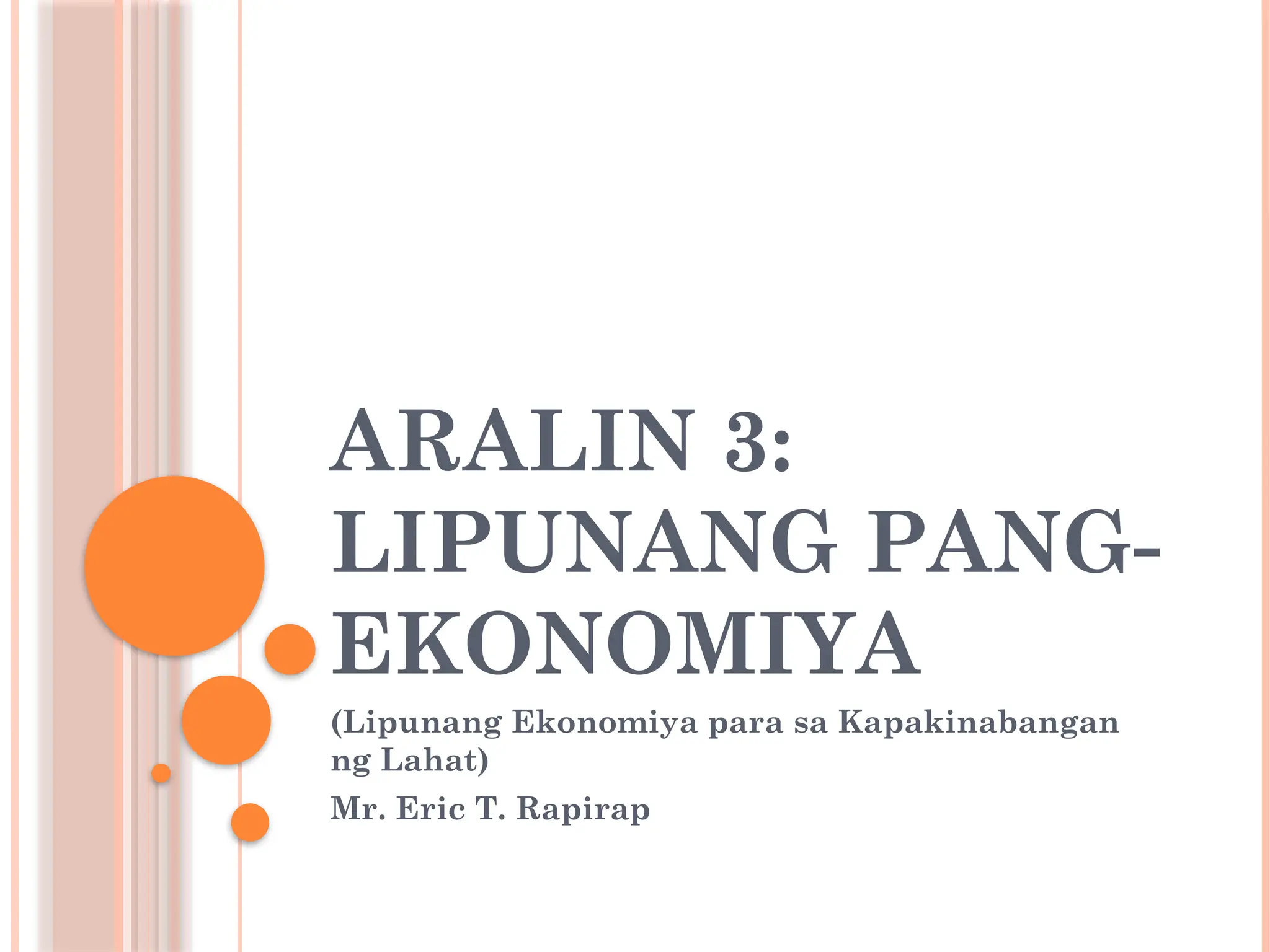 Aralin 3_PPT-Lipunang Pang-Ekonomiya.pptx