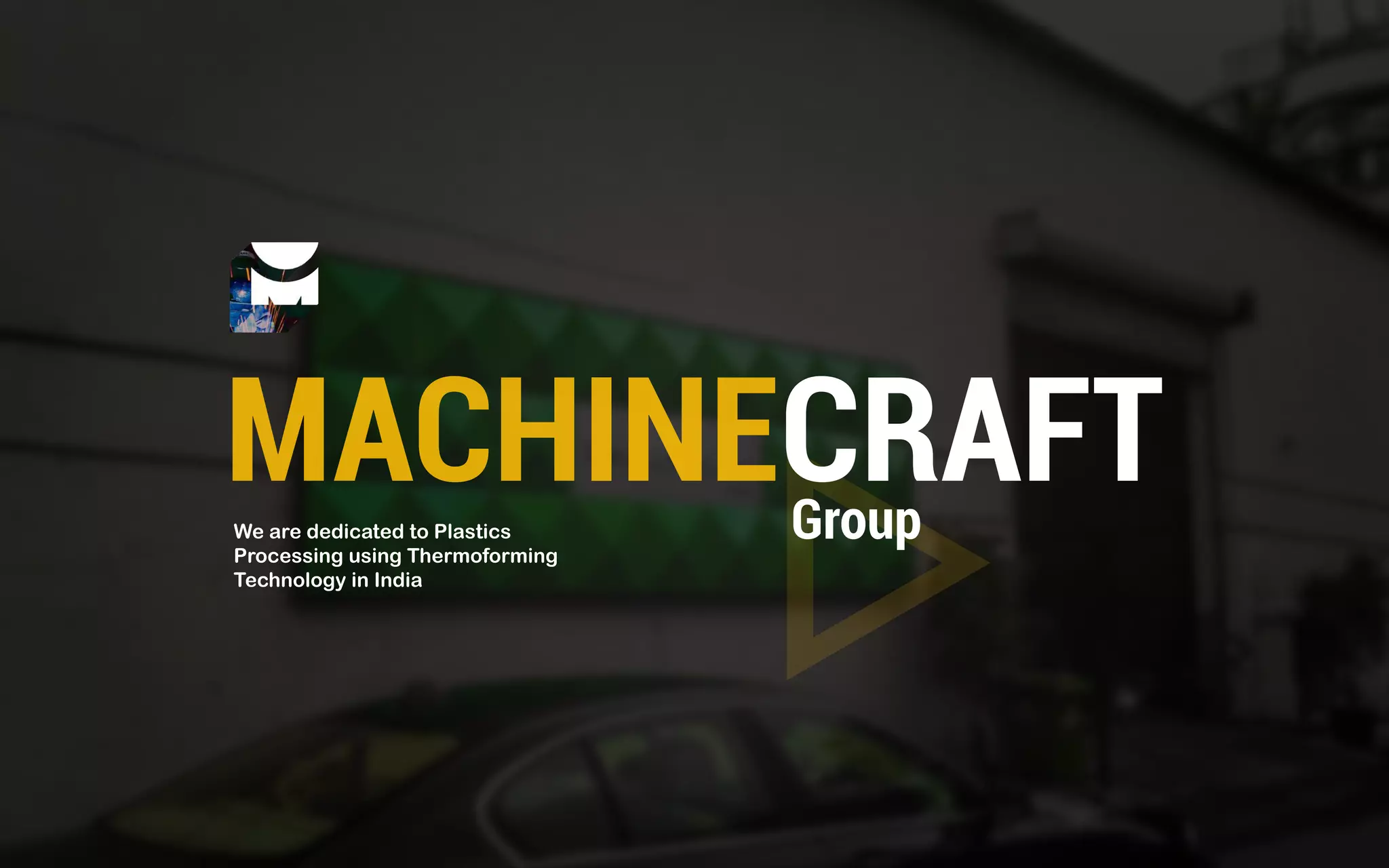 Machinecraft Thermoforming Machines, Moulds, Sheets | PPT
