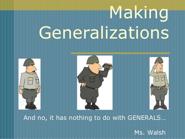 making generalizations-