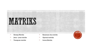 ppt matriks materi smp sma matematika ok | PPT