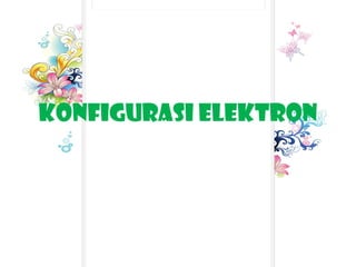 konfigurasi elektron dan contoh soal latihan | PPTX
