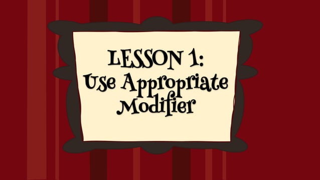 Use Appropriate Modifiers | PPTX | Education