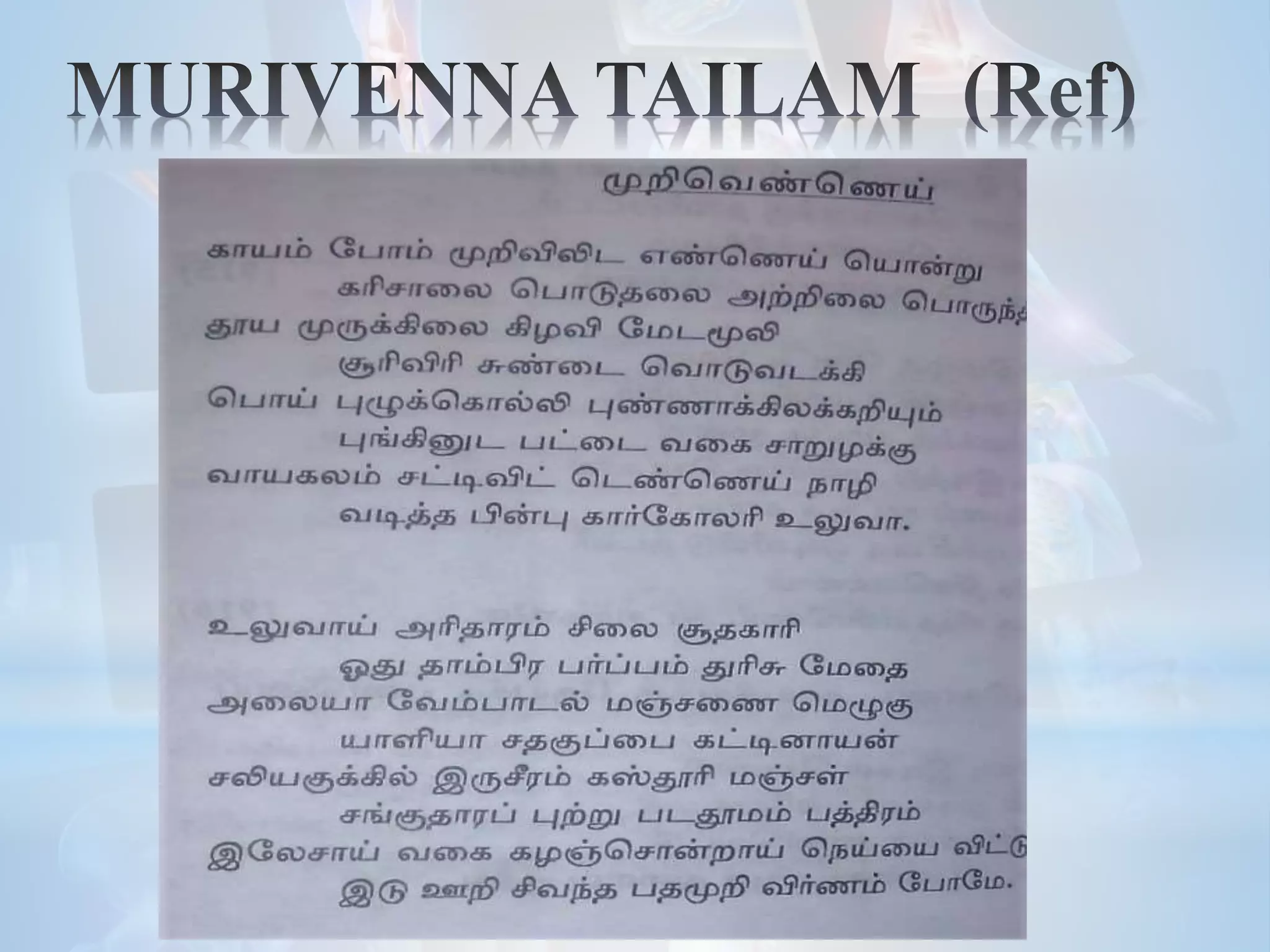 Ppt mode of action of murivenna tailam in the management of soft tissue ...