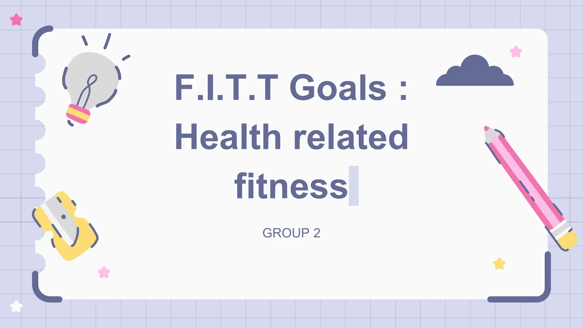 Module 4-PE-FITT Goals: Health related fitness | PPTX