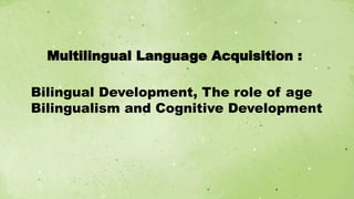 Second language acquisition and development | PPTX