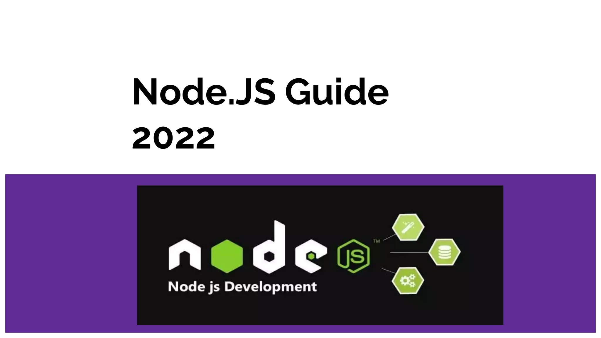 Node.JS Guide 2022.pptx | Web Development | Internet