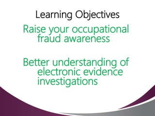 Occupational Fraud and Electronic Evidence Investigations | PPTX