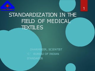 PPT-on-Standadization-of-Medical-Textiles.pptx