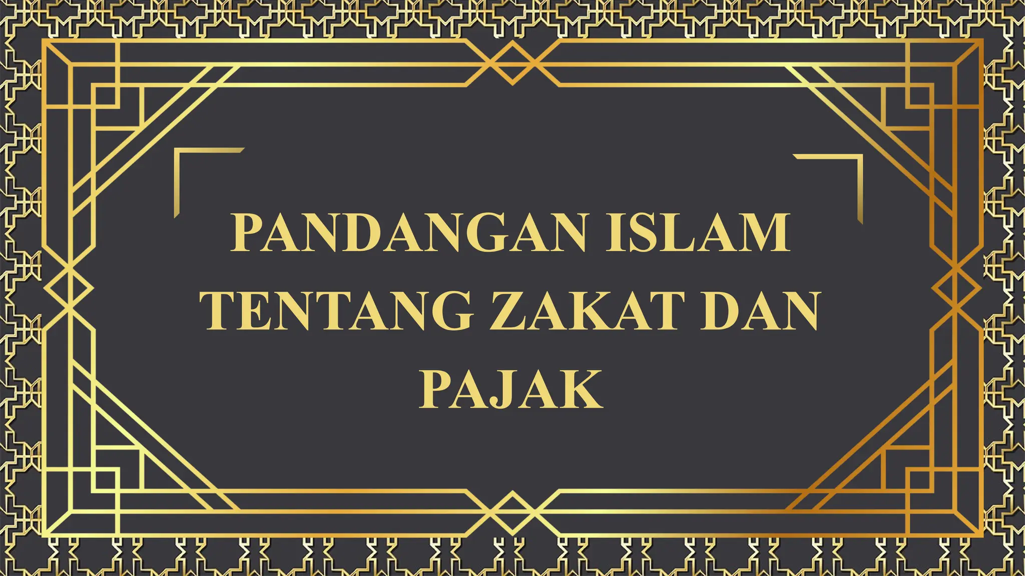 PPT-PANDANGAN ISLAM TENTANG ZAKAT DAN PAJAK.pptx