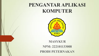 PPT-PENGANTAR APLIKASI KOMPUTER_MASYKUR.pdf